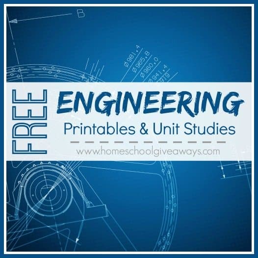 FREE Engineering Printables and Unit Studies