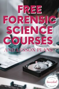 Free Forensic Science Courses & Lesson Plans
