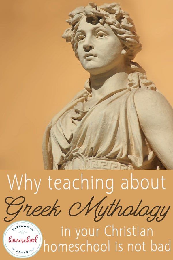 Why Teaching About Greek Mythology in Your Christian Homeschool is Not Bad