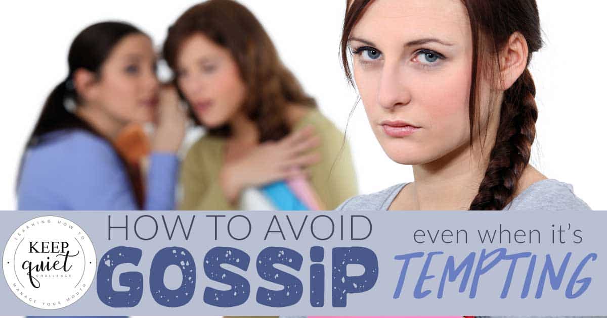 How to Avoid Gossip Even When It's Tempting