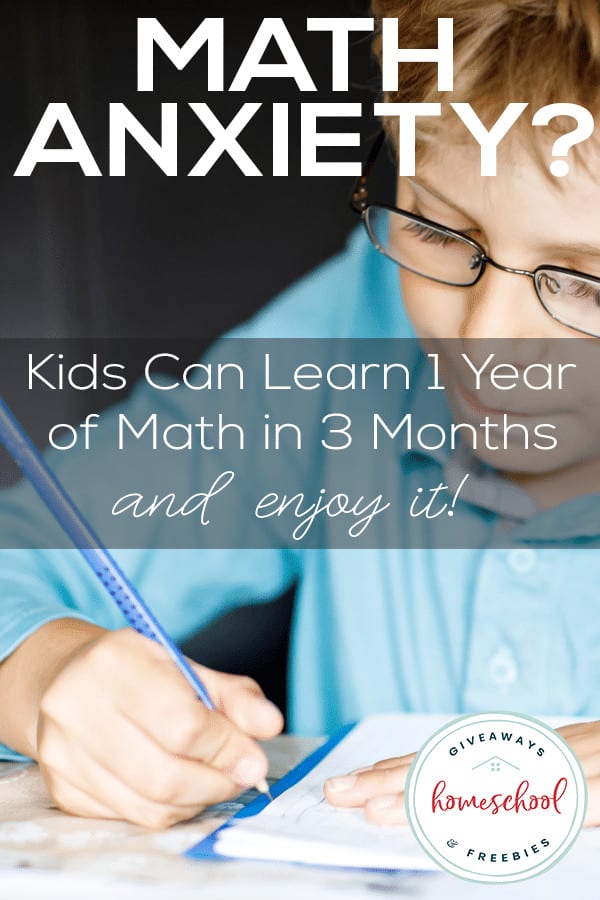 Math Anxiety? Kids Can Learn 1 Year of Math in 3 Months - and ENJOY it