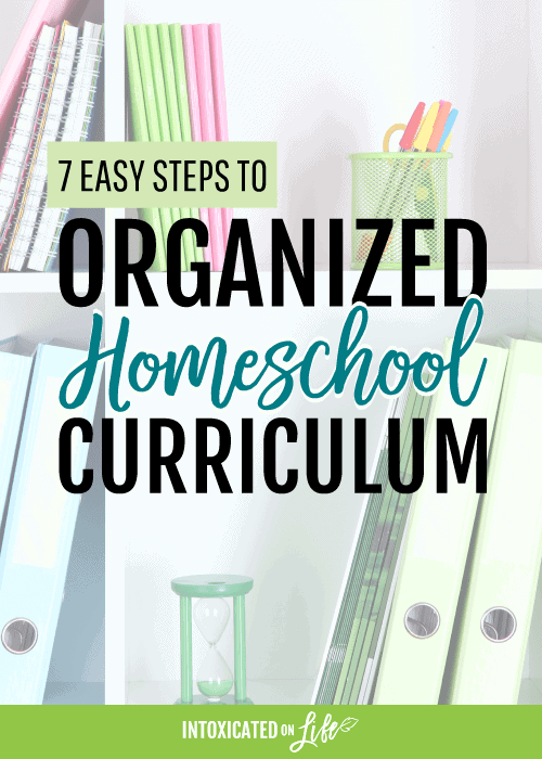 Organize Your Homeschool Curriculum in 7 Easy Steps