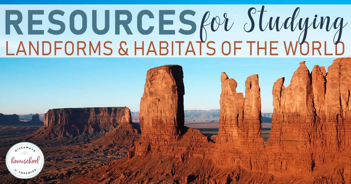 Resources for Studying Landforms & Habitats of the World