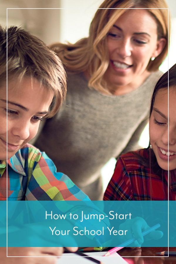 How to Jump-Start Your School Year