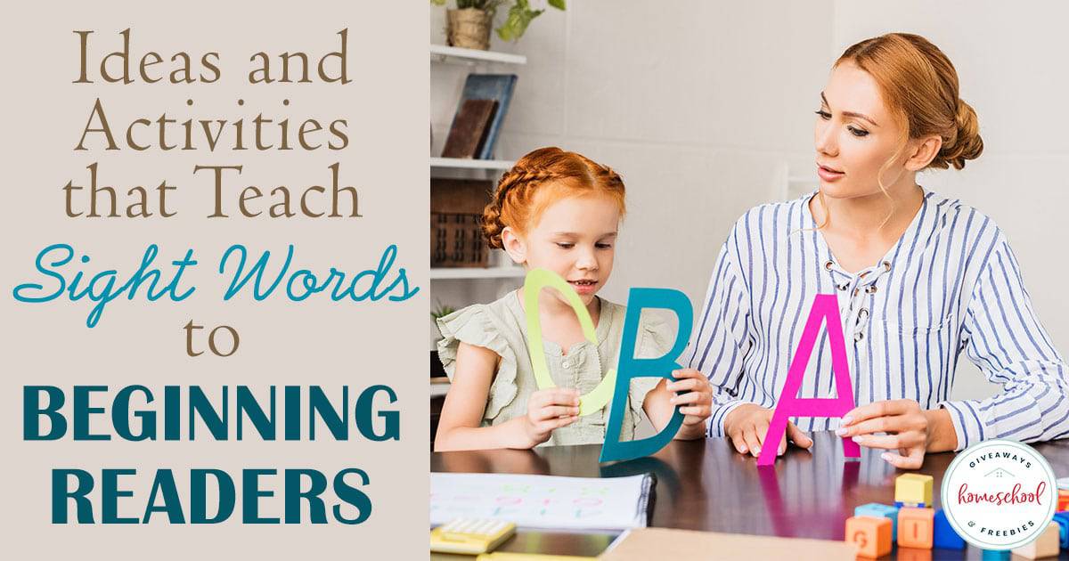 Ideas and Activities that Teach Sight Words to Beginning Readers