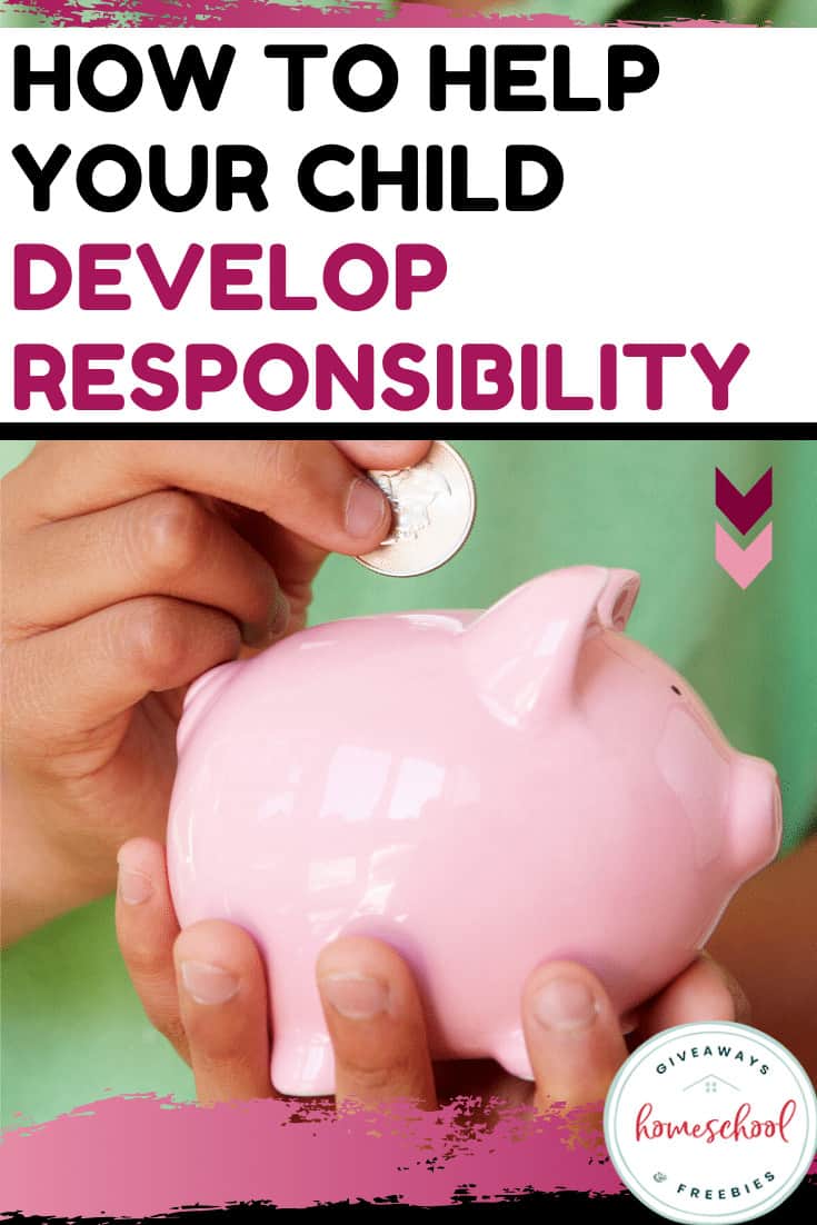 How to Help Your Child Develop Responsibility