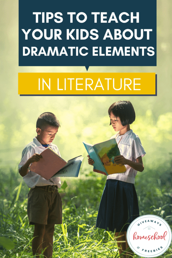 Tips to Teach Your Kids About Dramatic Elements in Literature