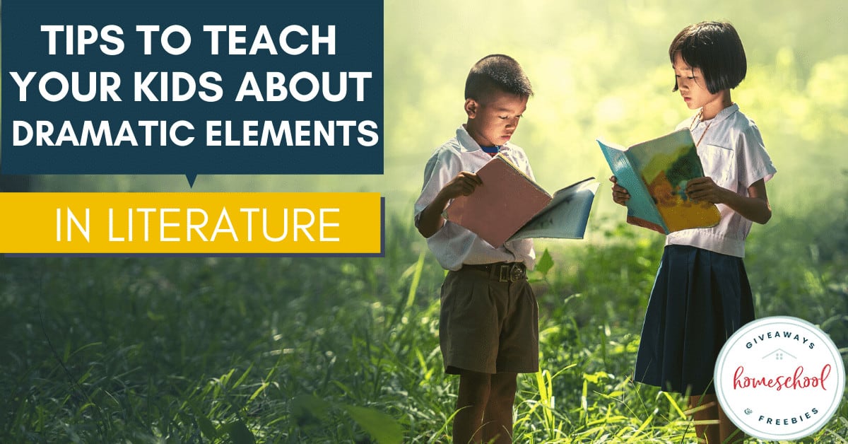 Tips to Teach Your Kids About Dramatic Elements in Literature