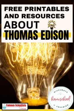 Learn About Thomas Edison With Free Printables