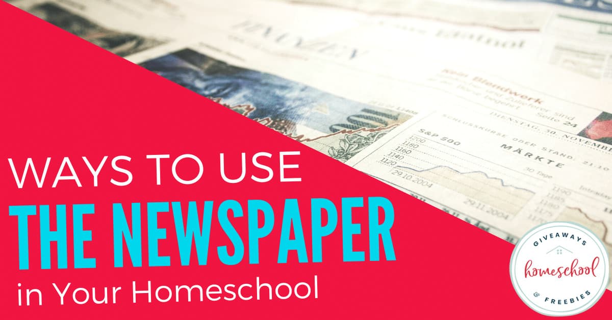Ways to Use the Newspaper in Your Homeschool