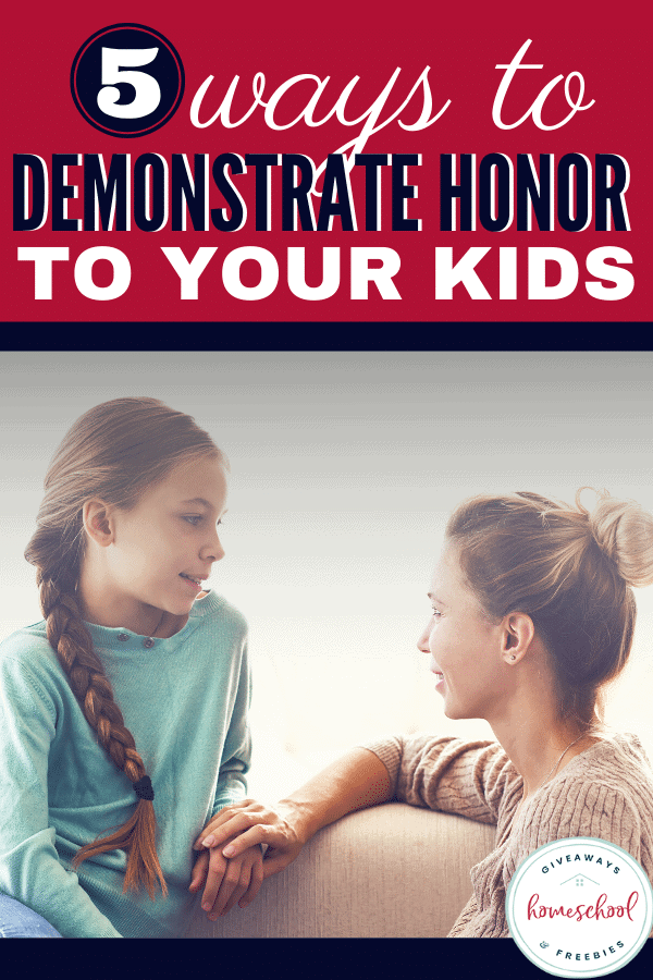5 Ways to Demonstrate Honor to Your Kids
