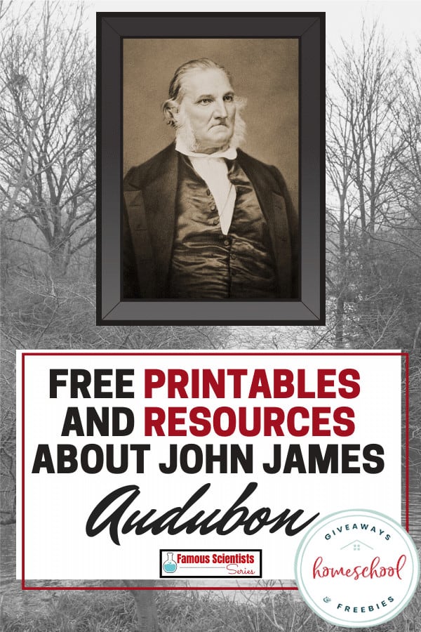 FREE Printables and Resources About John James Audubon