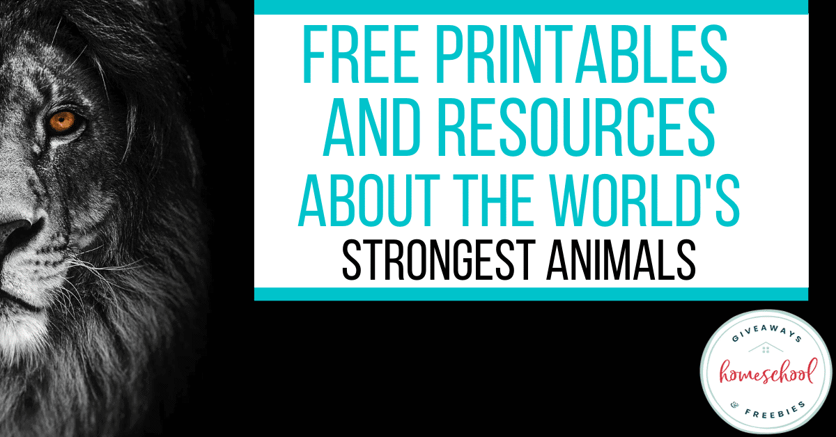 Free Printables and Resources About the World's Strongest Animals