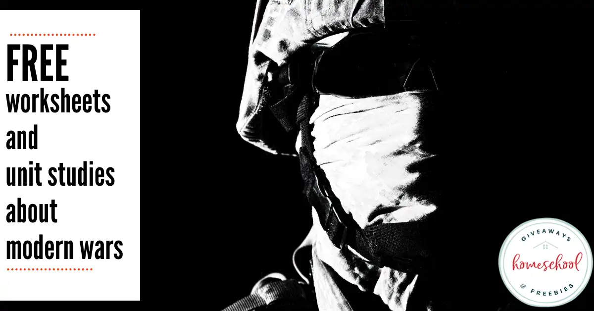 FREE Worksheets and Unit Studies About Modern Wars