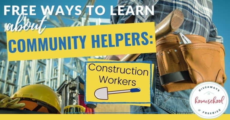 Free Ways to Learn About Community Helpers: Construction Workers