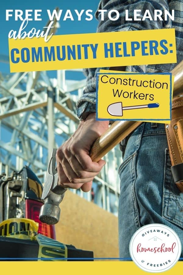 Free Ways to Learn About Community Helpers: Construction Workers
