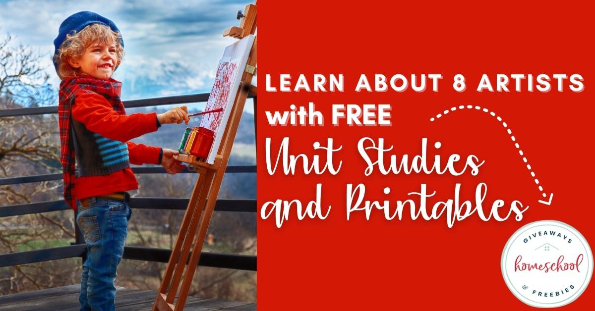 Artist Study for Kids: Learn About 8 Artists with Free Printables