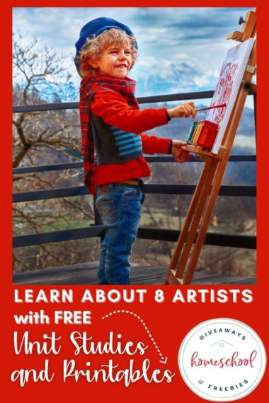 Artist Study for Kids: Learn About 8 Artists with Free Printables