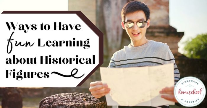 Ways to Have Fun Learning About Historical Figures