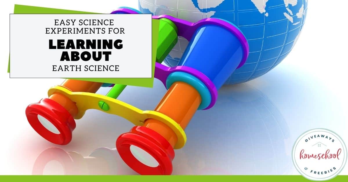 Easy Science Experiments for Learning About Earth Science