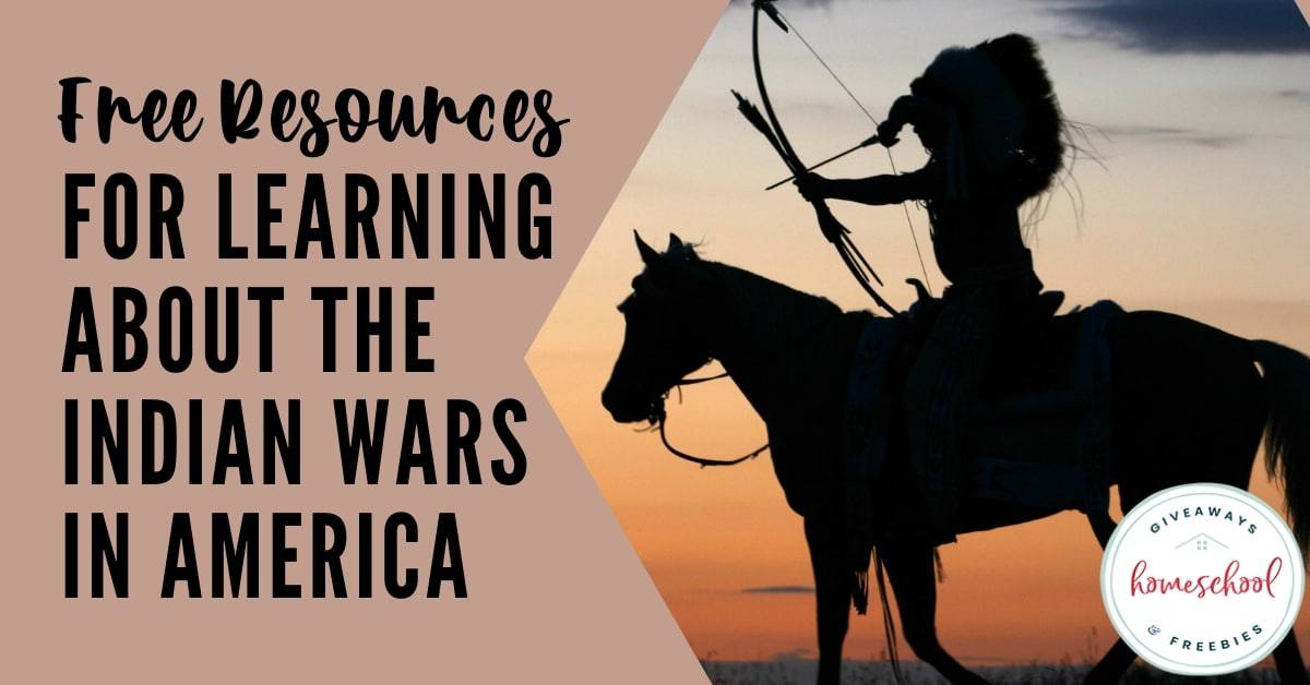 Free Resources for Learning About the Indian Wars in America