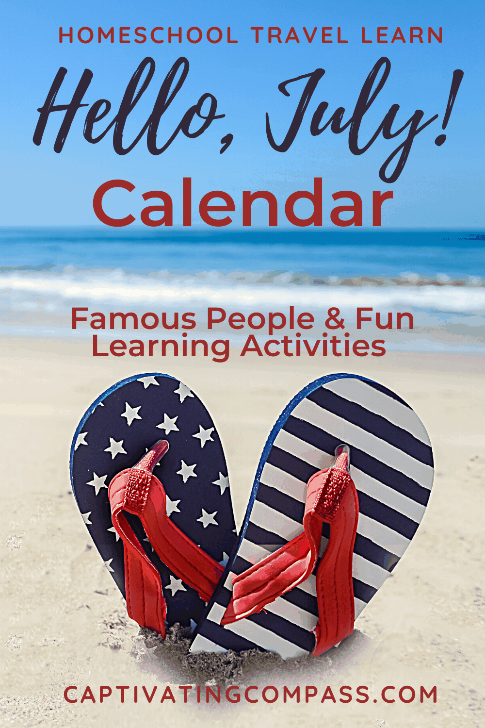 Hello July Calendar of Famous People