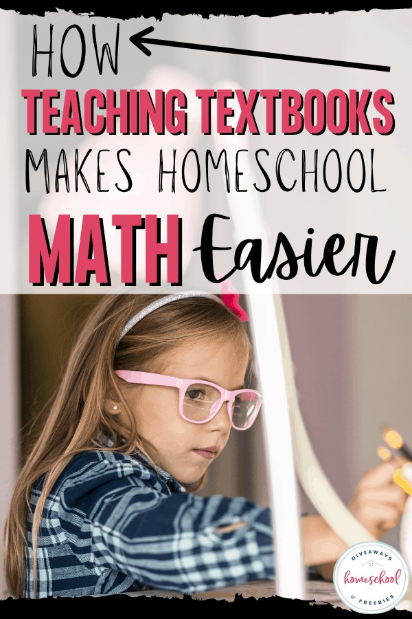 How Teaching Textbooks Makes Homeschool Math Easier