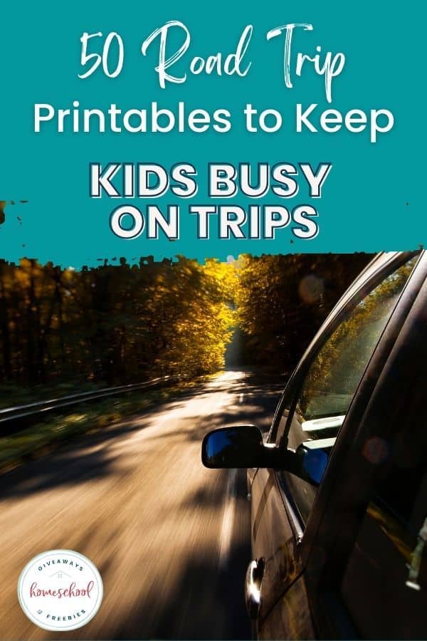 50 Road Trip Printables to Keep Kids Busy on Trips