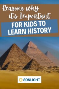 Reasons Why It is Important for Kids to Learn History