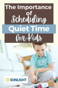 The Importance of Scheduling Quiet Time for Kids